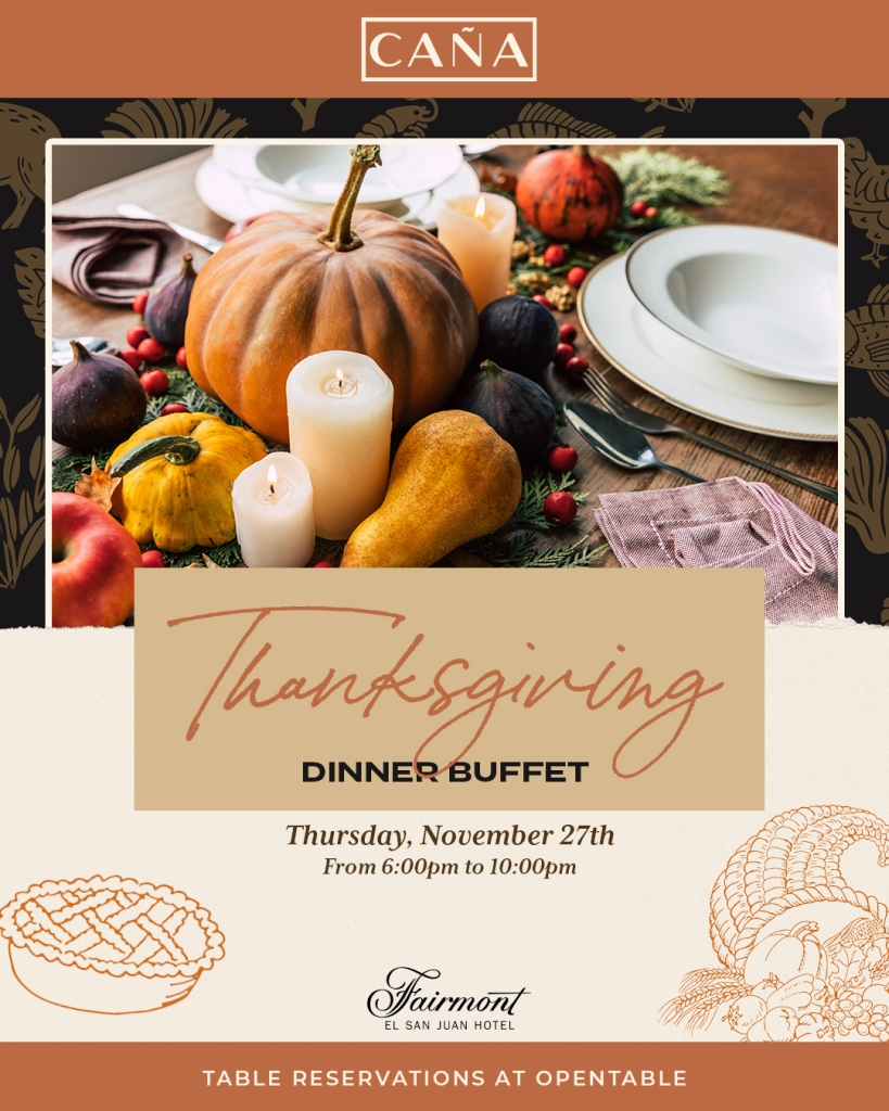 Thanksgiving Dinner Buffet at Caña | Fairmont El San Juan